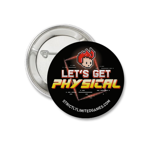 Strictly Limited "Let's Get Physical" Button – Strictly Limited Games